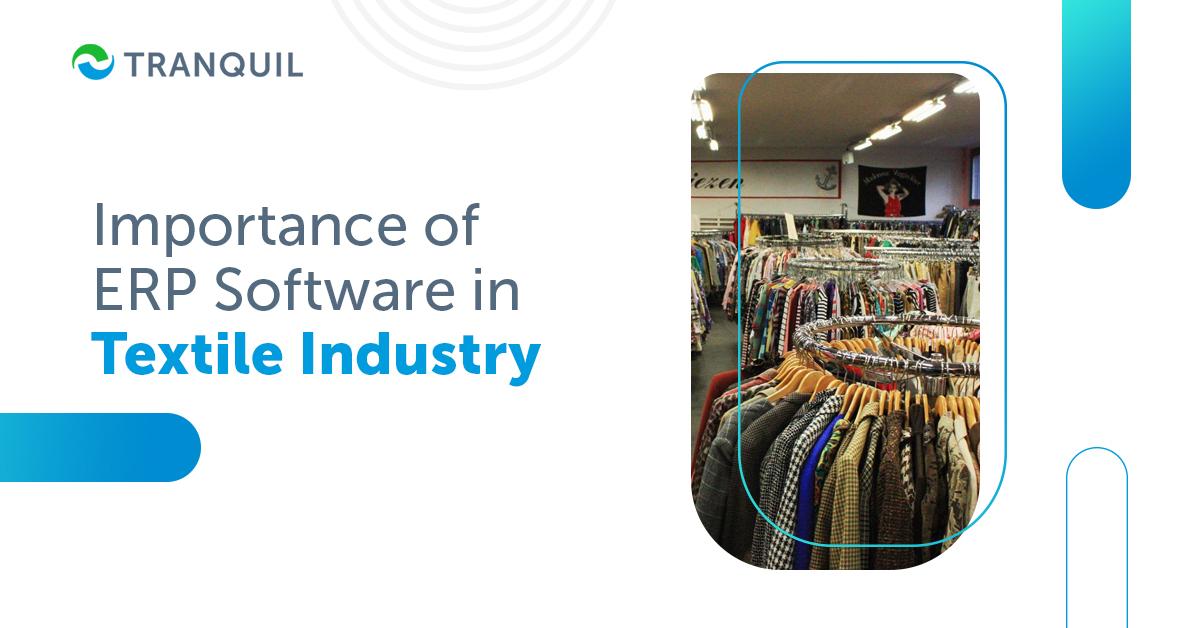 17 Top Benefits of ERP Software in Textile Industry 17 Top Benefits of ERP Software in Textile Industry