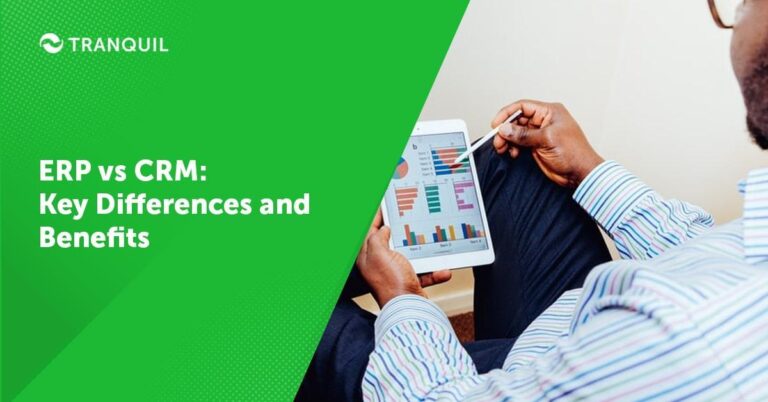 ERP vs CRM | Key Differences, Benefits and Integration