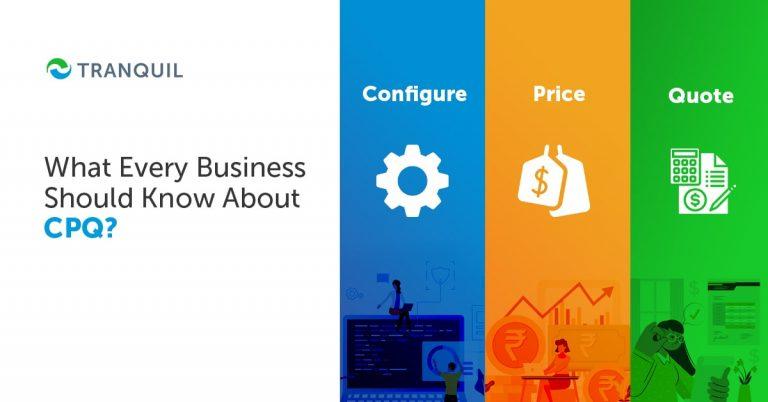 What is CPQ? | Guide on Configure, Price, Quote | Tranquil