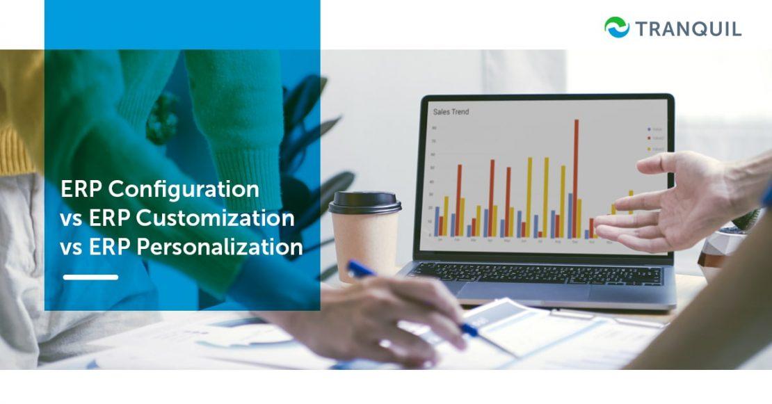 Guide on ERP Configuration vs ERP Customization | Tranquil