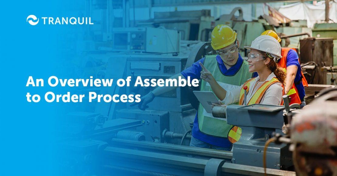 What is Assemble to Order Process? | Complete Overview