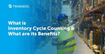 Inventory Cycle Counting | Top 9 Benefits of Cycle Counts